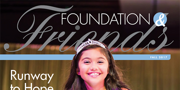 Foundation & Friends - Fall 2017 Issue